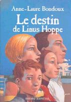 Le Destin de Linus Hoppe - Anne-Laure Bondoux - SensCritique