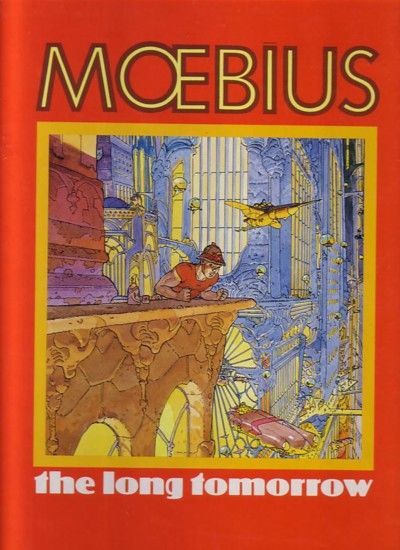 The Long Tomorrow - Jean Giraud (Moebius) et Dan O'Bannon