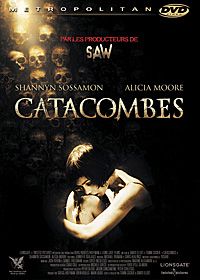 Catacombes - Film (2007) - SensCritique