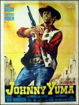 Johnny Yuma - Film - SensCritique