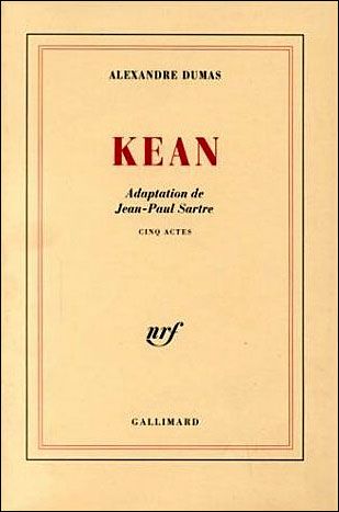 Kean - Alexandre Dumas et Jean-Paul Sartre - SensCritique
