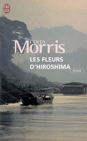 Les fleurs d'hiroshima - Edita Morris - SensCritique