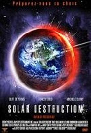 Solar Destruction - Film (2008) - SensCritique
