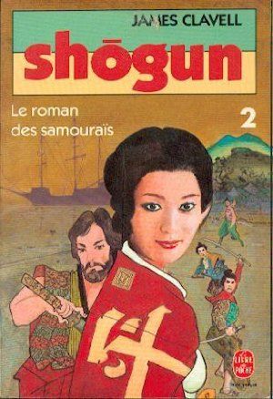 Shogun : Le roman des samouraïs - James Clavell - SensCritique