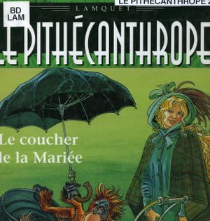 Le Coucher de la Mariée - Le Pithécanthrope, Tome 2 Chris Lamquet