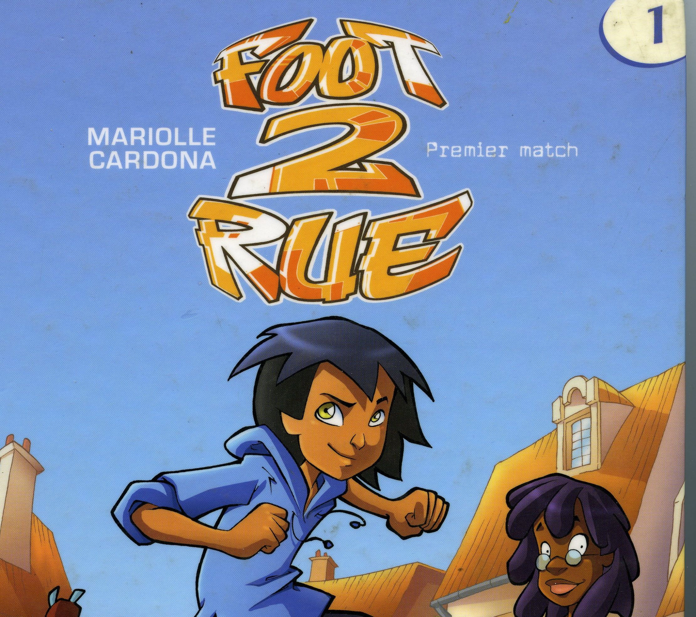 Premier Match - Foot 2 Rue, tome 1 - SensCritique