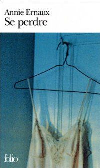 Se perdre - Annie Ernaux - SensCritique