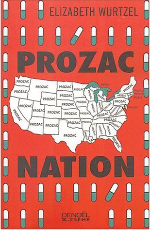 Prozac Nation - Avoir vingt ans dans la dépression - Elisabeth Wurtzel
