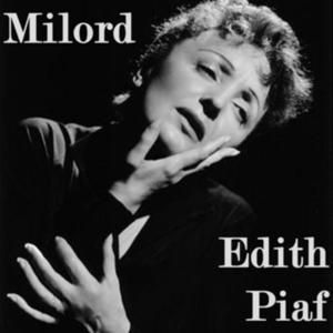 Milord - Édith Piaf - SensCritique