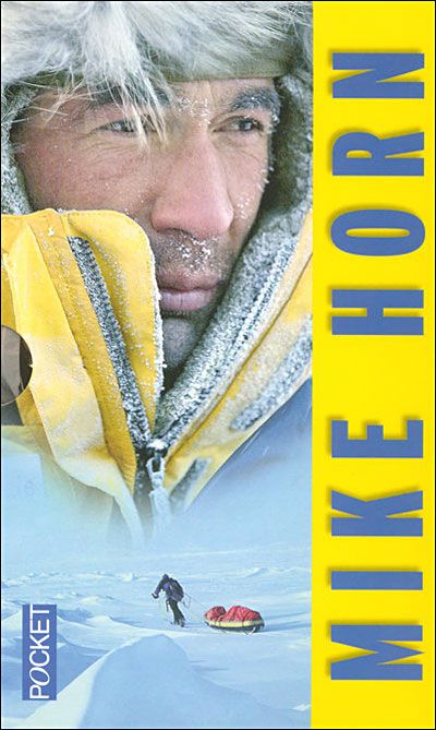 Mike Horn - Mike Horn - SensCritique