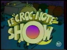 Le Croc-Note Show - Série (1986) - SensCritique