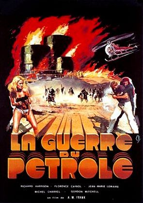 La Guerre Du Pétrole Film 1979 Senscritique