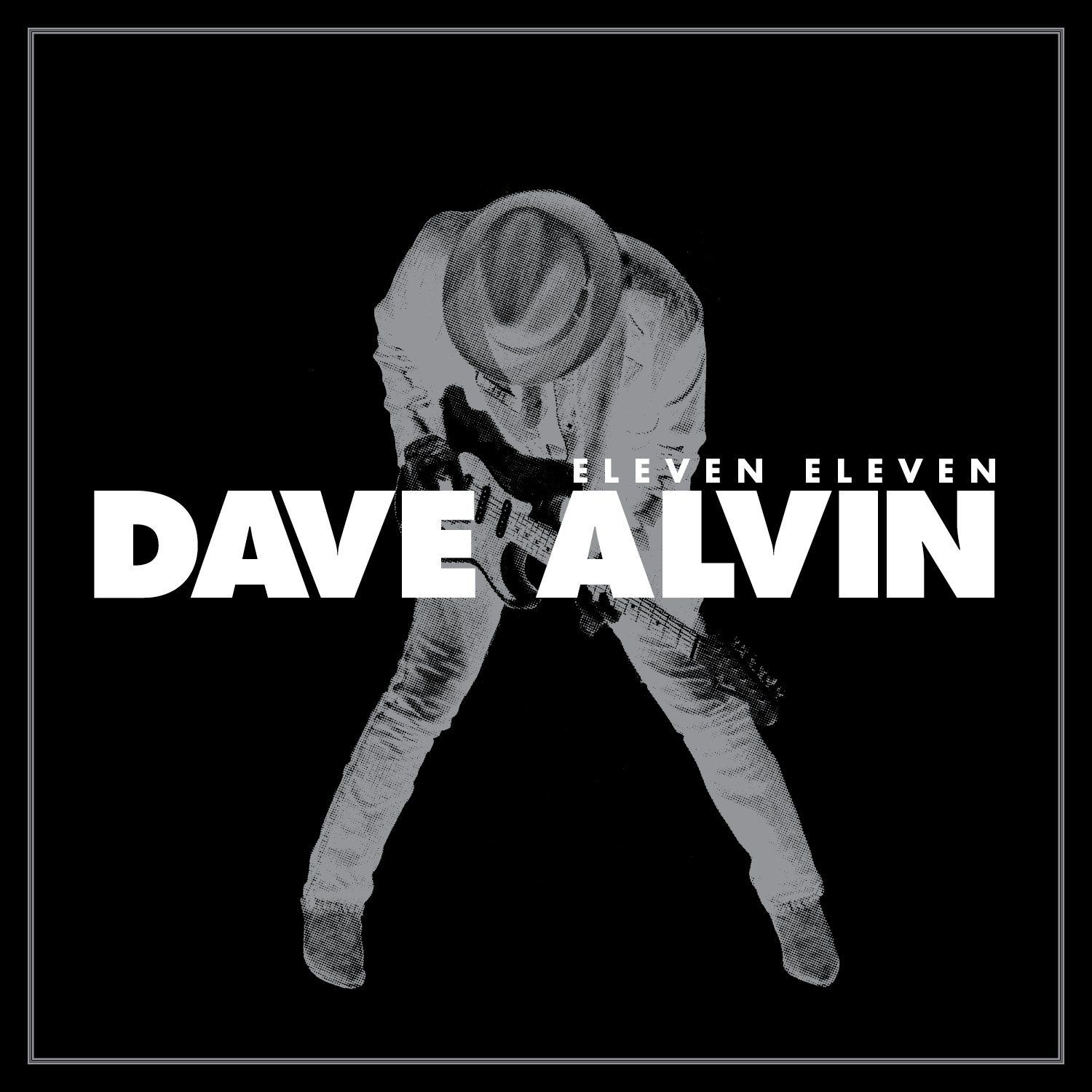 Eleven Eleven - Dave Alvin - SensCritique