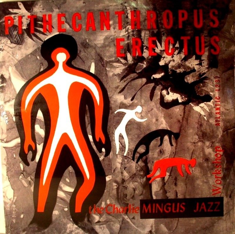 Pithecanthropus Erectus - Charles Mingus - SensCritique