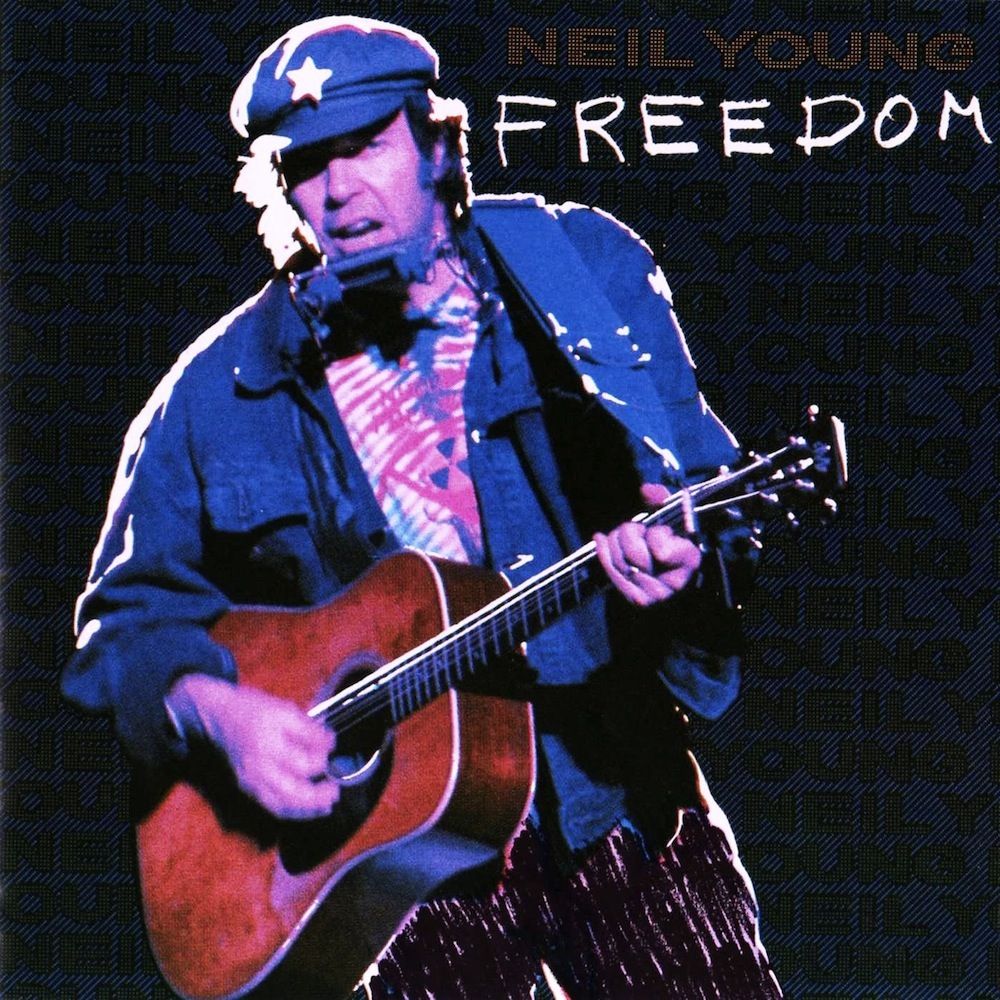 Freedom - Neil Young - SensCritique