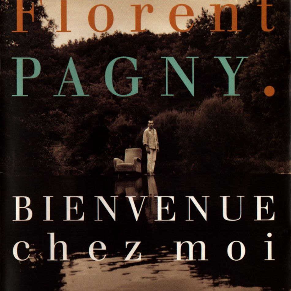 Bienvenue chez moi - Florent Pagny - SensCritique
