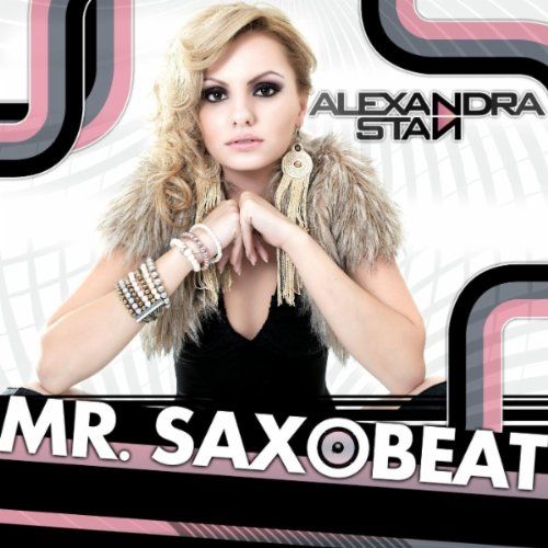 Mr. Saxobeat (Single) - Alexandra Stan - SensCritique