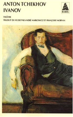 Ivanov - Anton Tchékhov - SensCritique