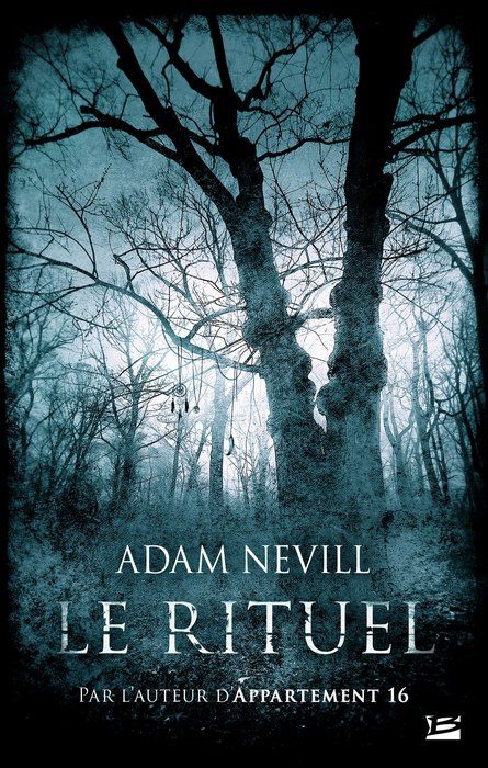 Le Rituel - Adam Nevill - SensCritique