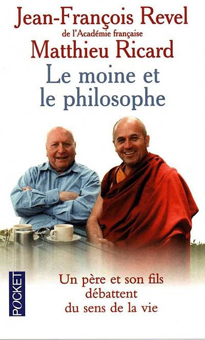 Le Moine et le Philosophe - Jean-François Revel et Matthieu Ricard