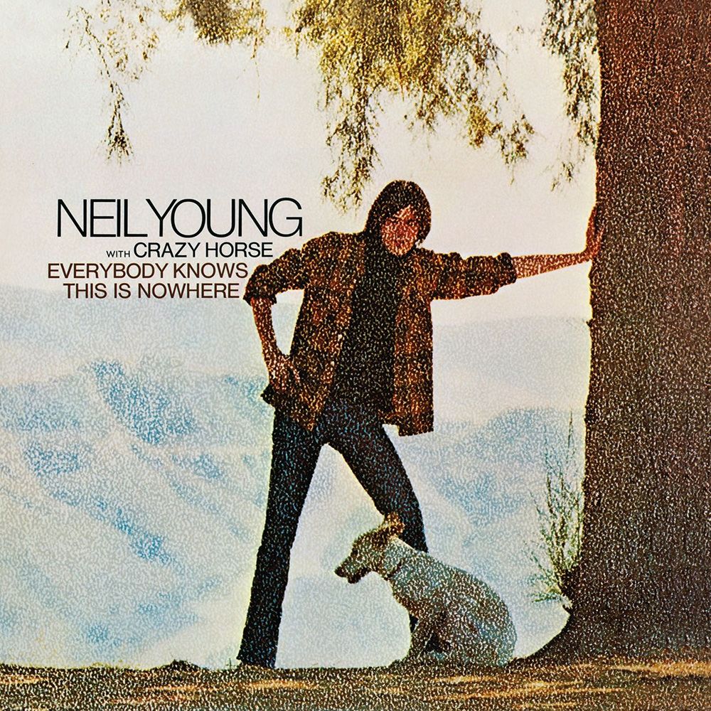 Everybody Knows This Is Nowhere - Neil Young et Crazy Horse