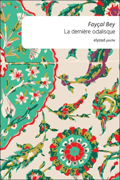 La dernière odalisque - Fayçal Bey - SensCritique