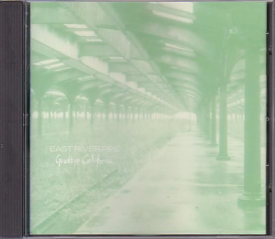 Goodbye California - East River Pipe - SensCritique