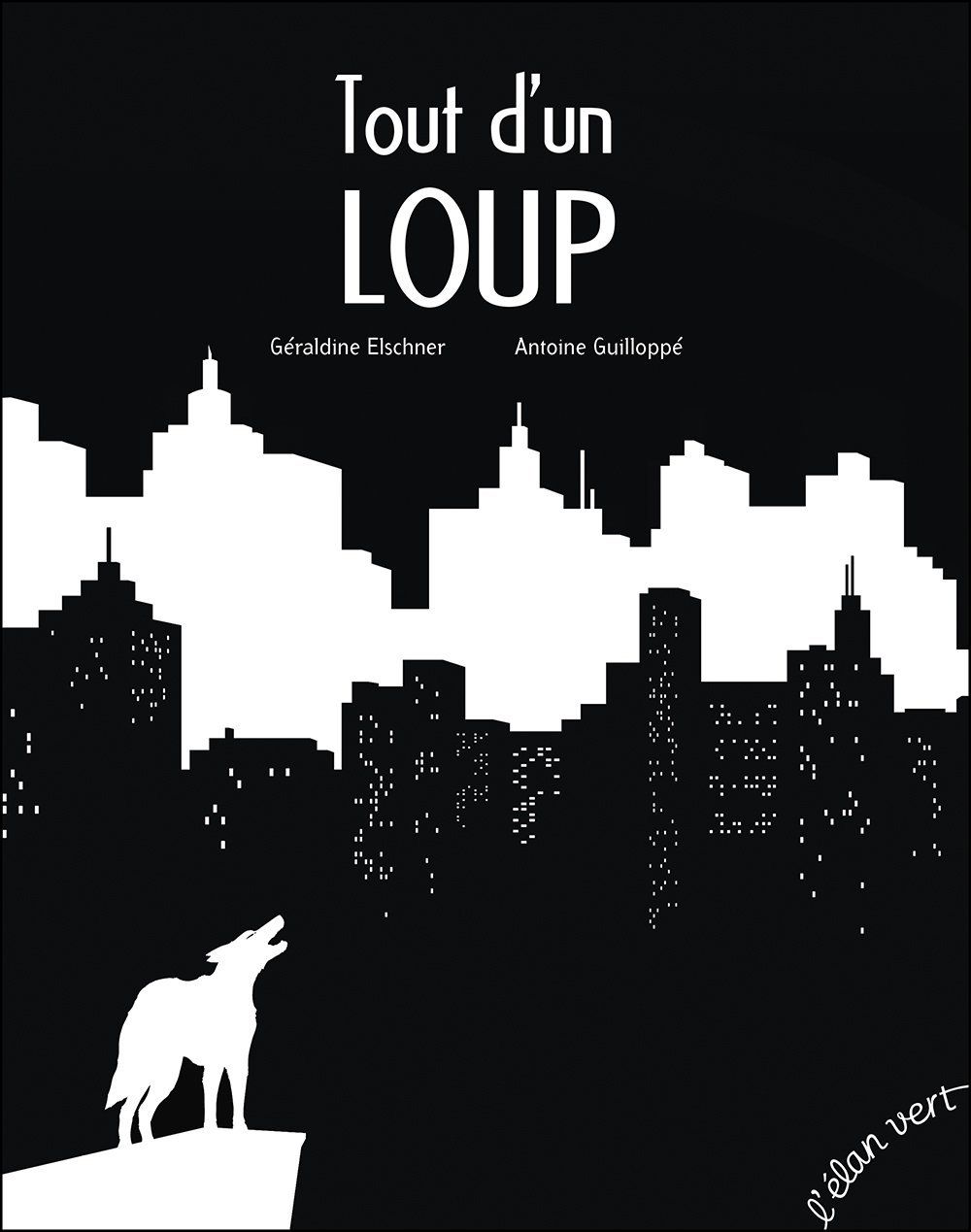 Tout d'un loup - Géraldine Elschner - SensCritique