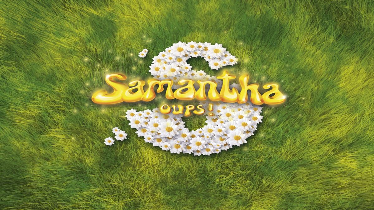 Samantha Oups! - Série - SensCritique
