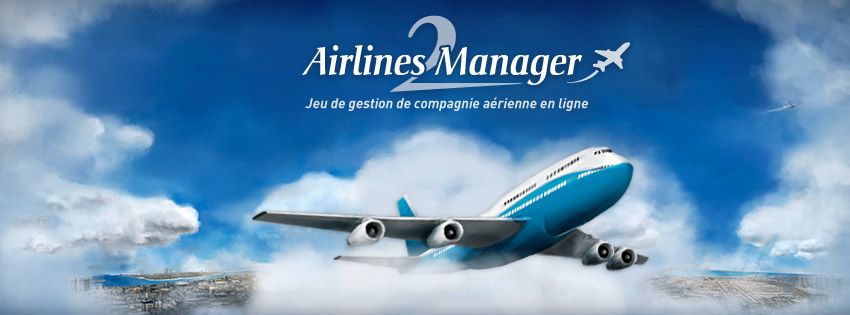 Test du jeu vidéo Airline Manager 2 - (un peu trop ) Serious game ...
