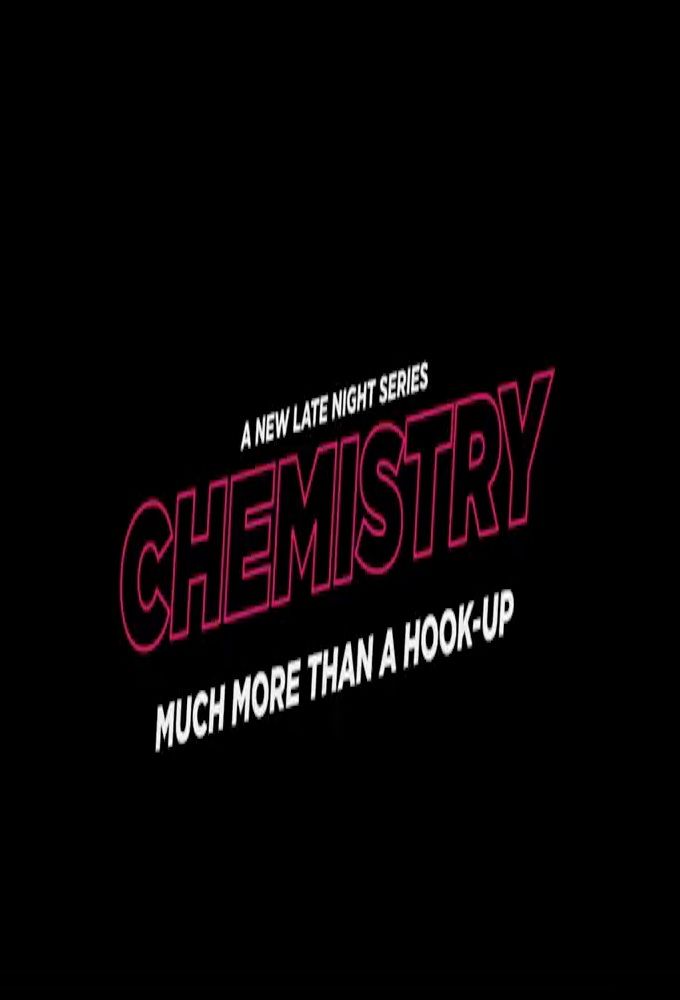 Chemistry - Série (2011) - SensCritique