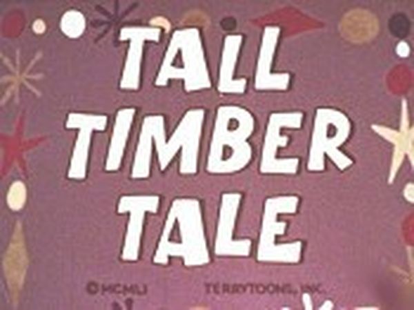 Tall Timber Tale - Court-métrage d'animation (1951) - SensCritique
