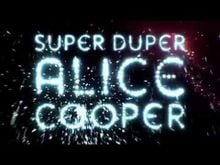 Super Duper Alice Cooper - Documentaire (2014) - SensCritique