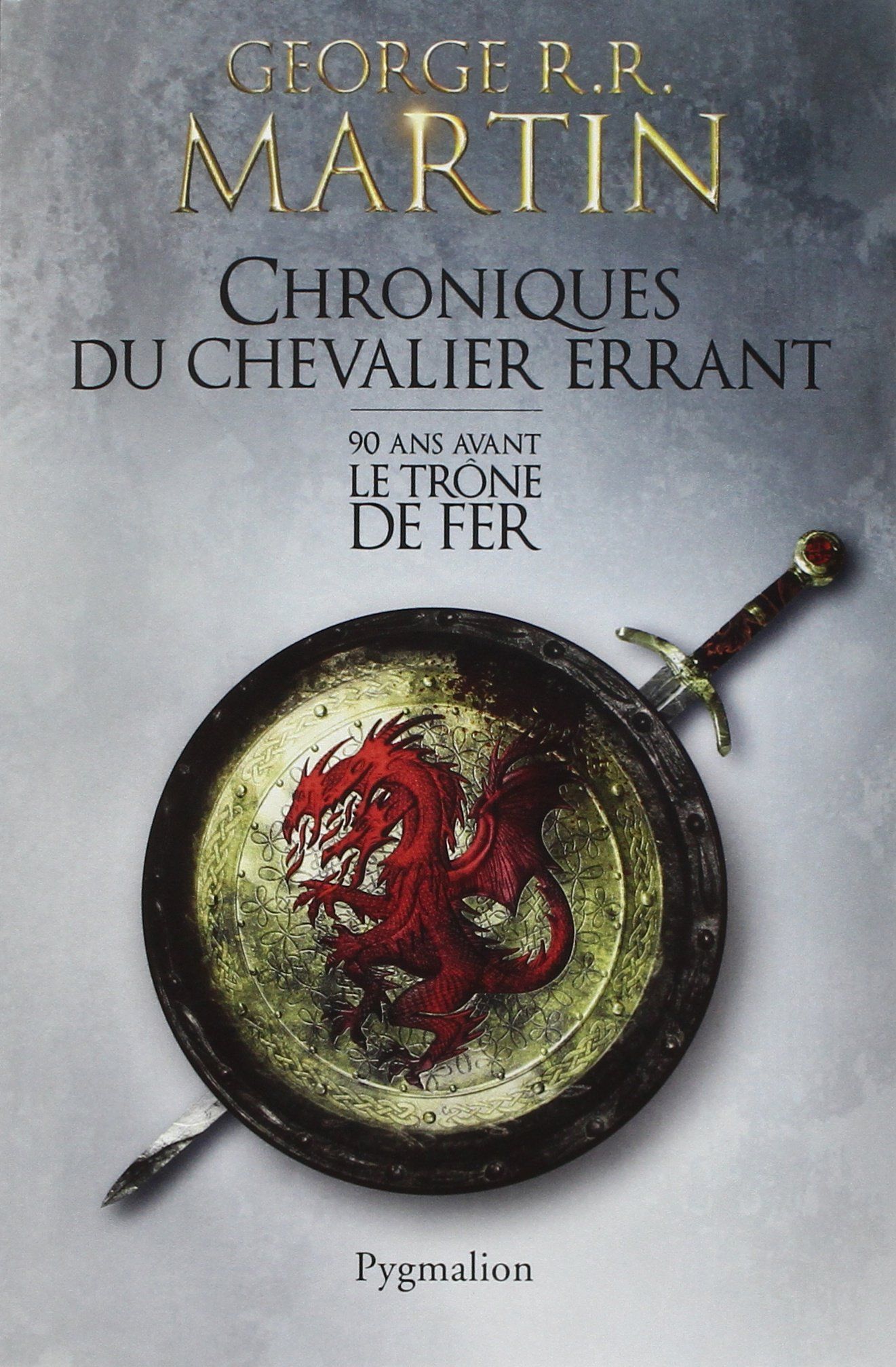 Chroniques du chevalier errant - George R. R. Martin - SensCritique