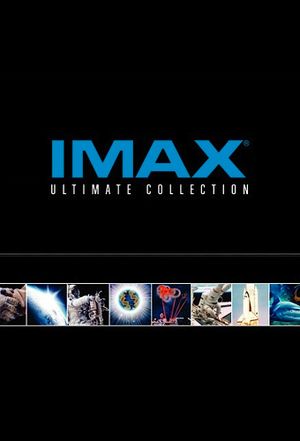 IMAX Ultimate Collection - Série (2007) - SensCritique