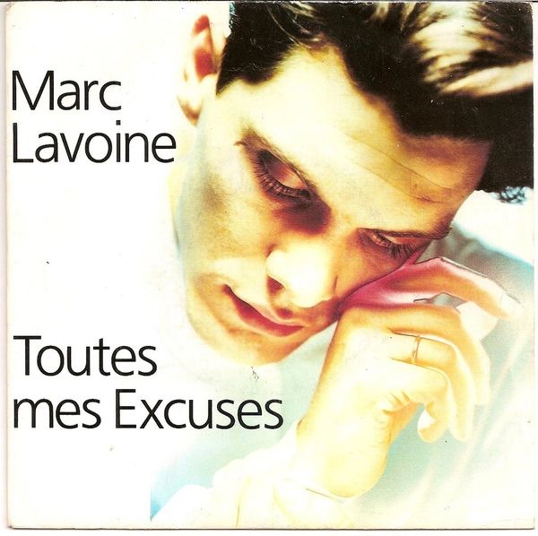Toutes mes excuses (Single) - Marc Lavoine - SensCritique