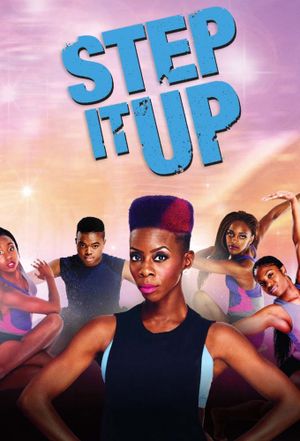Step It Up - Série (2015) - SensCritique