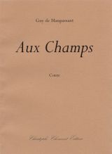 Aux champs - Guy de Maupassant - SensCritique