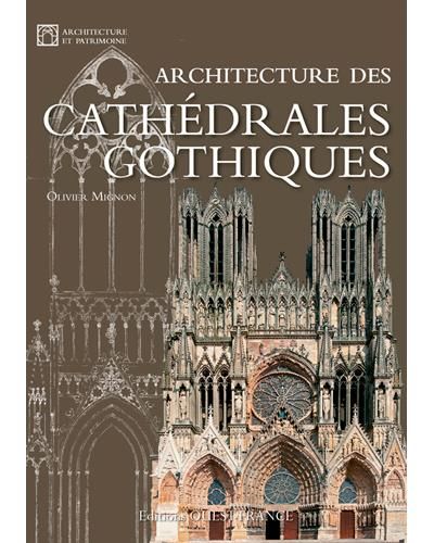 Architecture des cathédrales gothiques - Philippe Mignon Architecture des cathédrales gothiques - Philippe Mignon