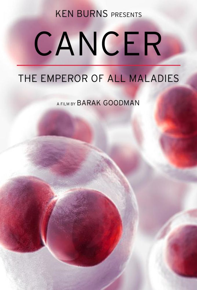 Cancer: The Emperor of All Maladies - série (2015) - SensCritique