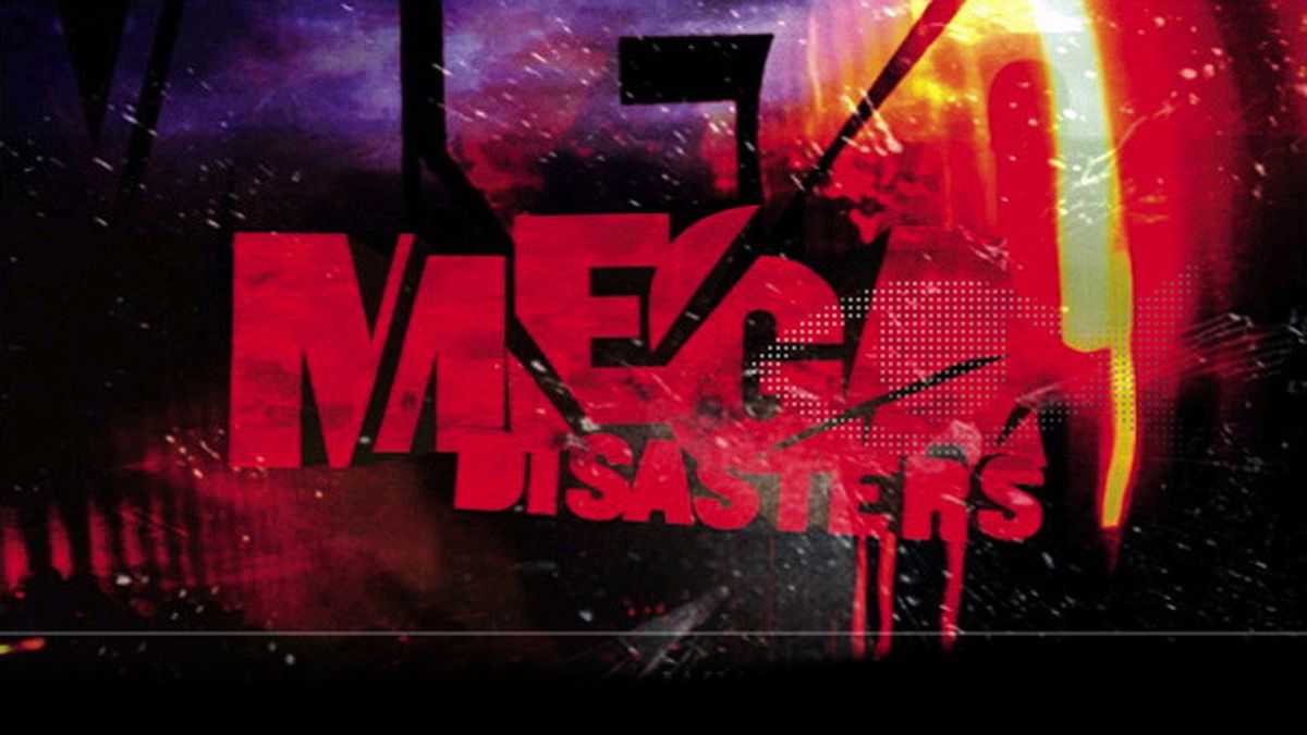 Mega Disasters - Série (2006) - SensCritique