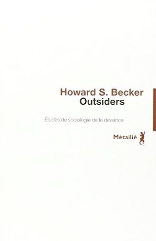 Outsiders - Howard S. Becker - SensCritique
