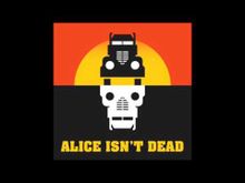 Alice Isn't Dead - Websérie - SensCritique