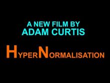 HyperNormalisation - Documentaire (2016) - SensCritique