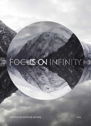 Focus on infinity - Documentaire (2015) - SensCritique