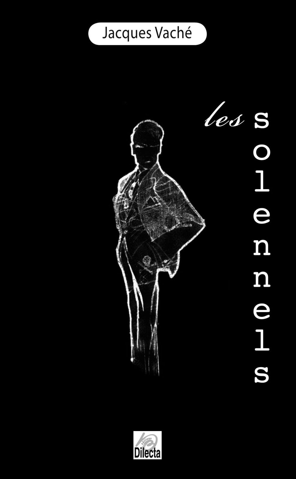 Les Solennels - Jacques Vaché - SensCritique