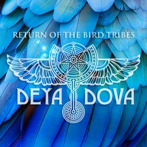 Return of the Bird Tribes (Single) Deya Dova - SensCritique