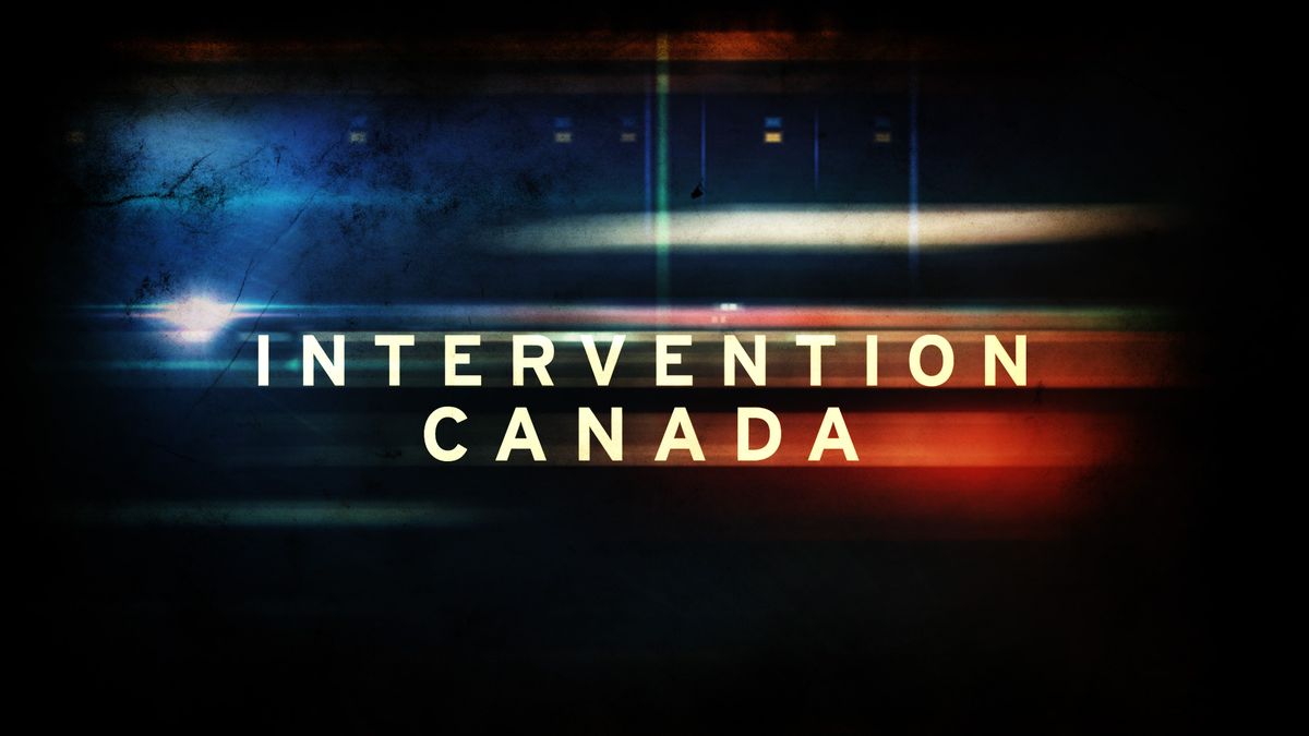 Intervention Canada - Série (2011) - SensCritique