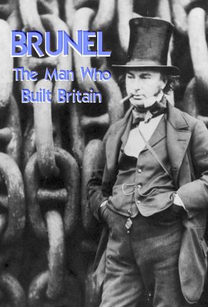 Brunel: The Man Who Built Britain - Série (2017) - SensCritique