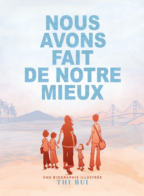 Nous avons fait de notre mieux - Thi Bui - SensCritique